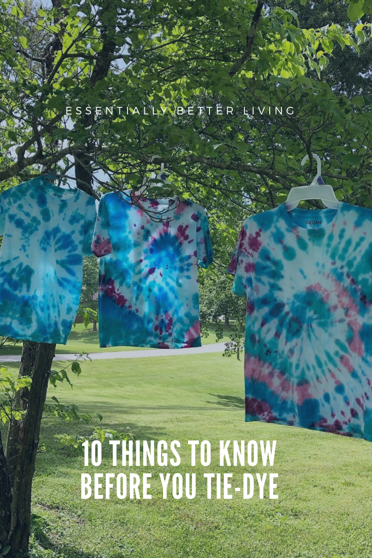 10 Things to Know BEFORE You Tie-Dye – Essentially Better Living